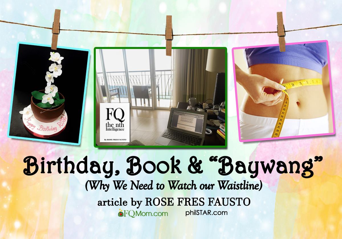 Birthday, Book & “Baywang” (Why We Need to Watch our Waistline) - FQMom